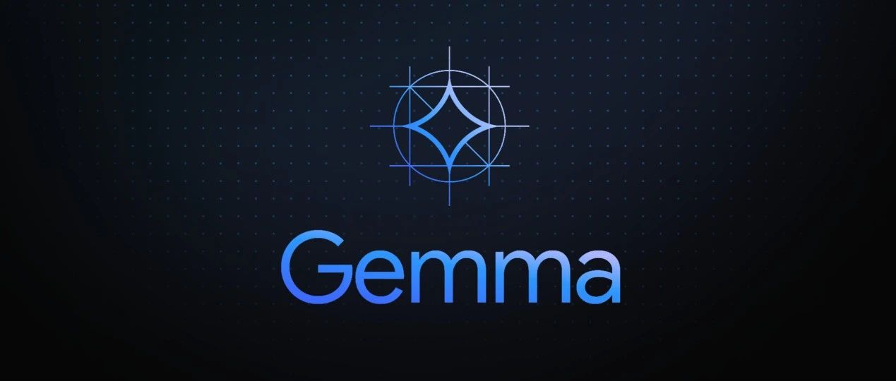 快讯：Gemma-我们最先进的开放模型 - AIGC官网